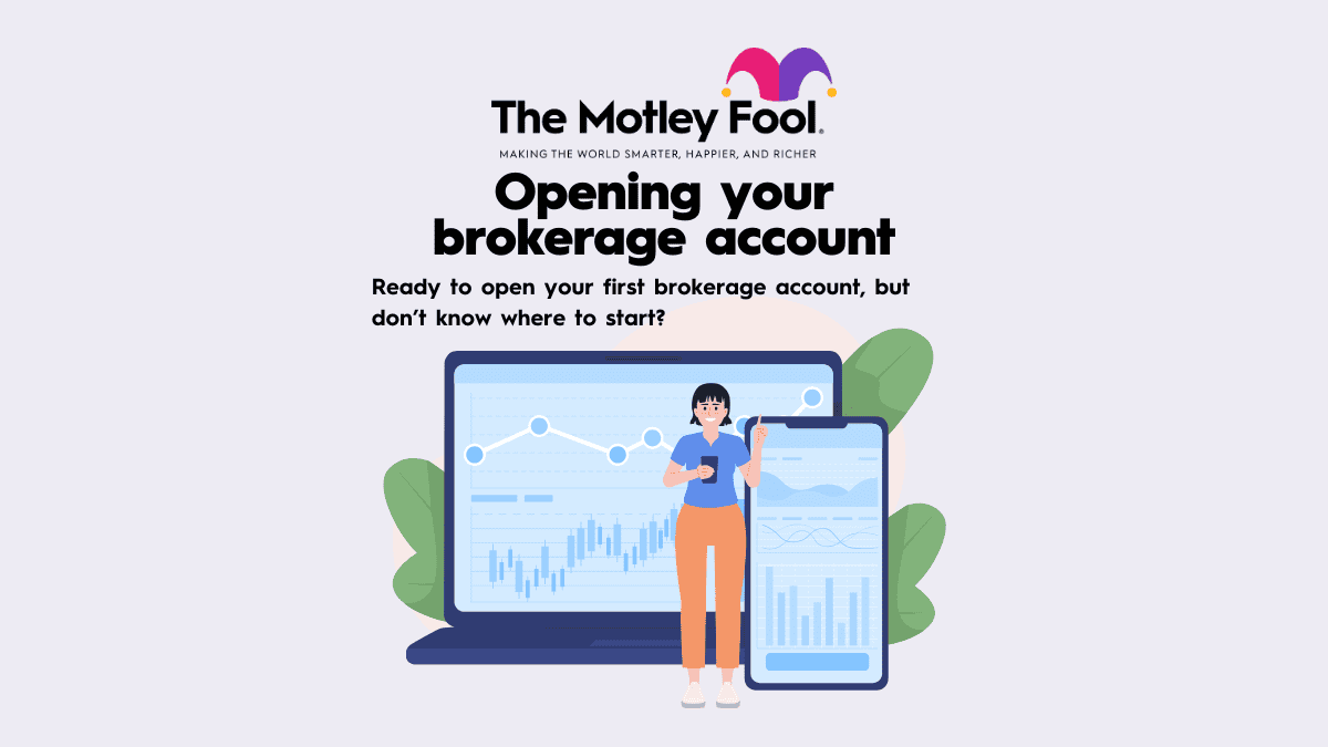 Opening your brokerage account // The Motley Fool Australia